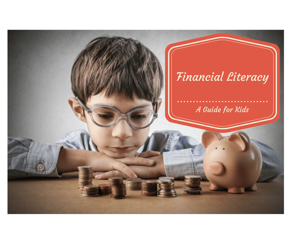 Financial Literacy Guide For Kids Financial Literacy Guide For Kids